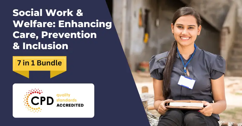 Social Work & Welfare Bundle: Enhancing Care, Prevention ~ Skill Up